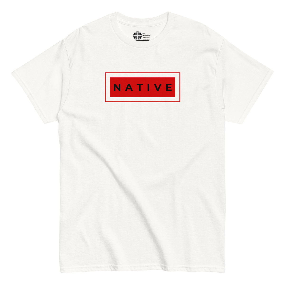 Men's NATIVE Tag Classic Tee | Our Indigenous Traditions – Our ...